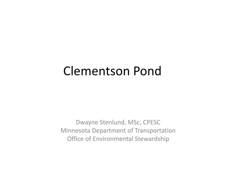 PPT - Clementson Pond PowerPoint Presentation, free download - ID:2609022