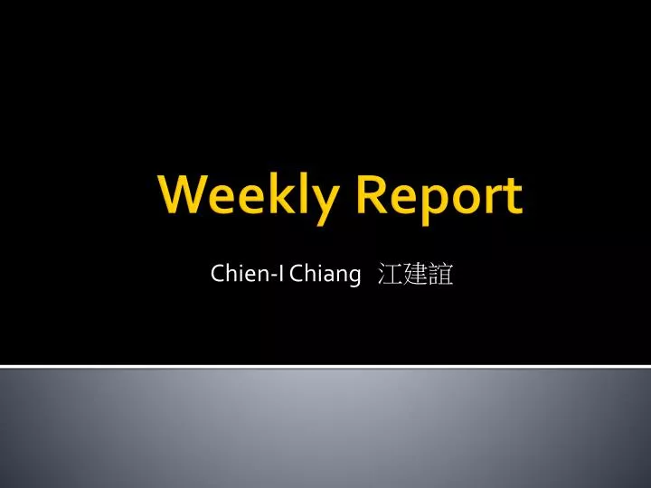 PPT - Weekly Report PowerPoint Presentation, free download - ID:2609250