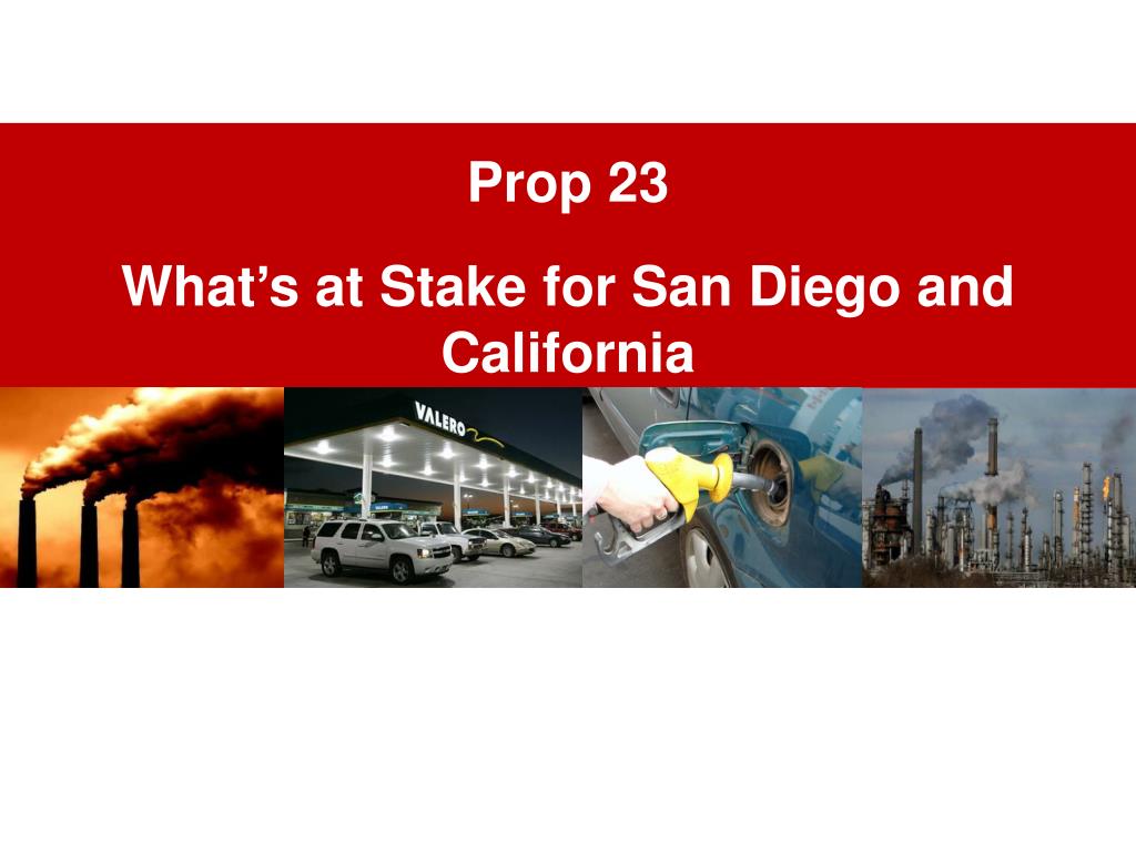 PPT - Prop 23 What’s at Stake for San Diego and California PowerPoint ...