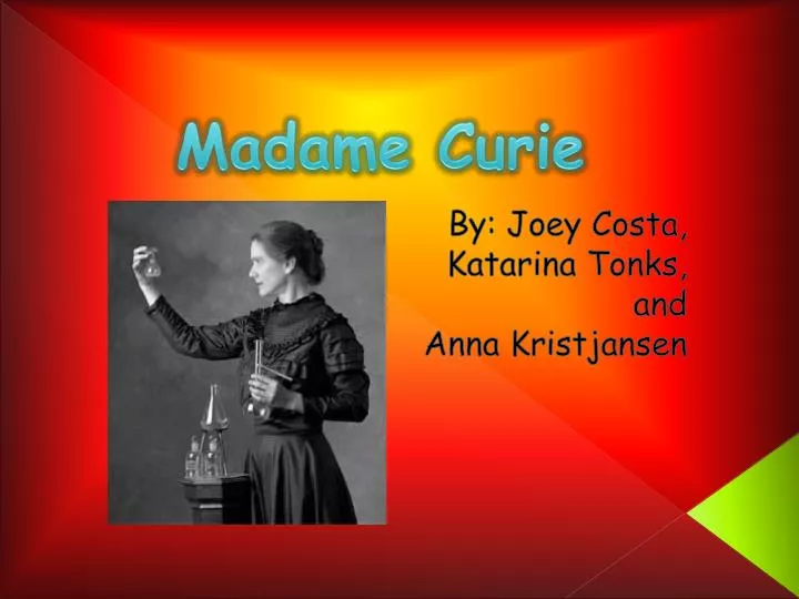 PPT - Madame Curie PowerPoint Presentation, free download - ID:2609536