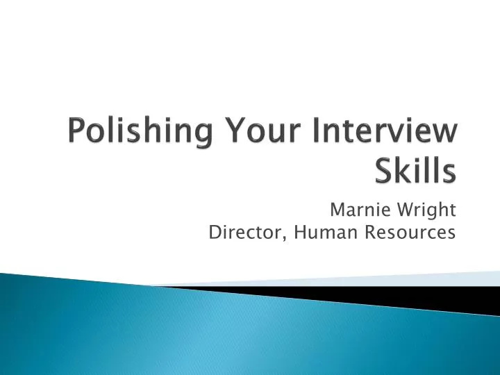 PPT - Polishing Your Interview Skills PowerPoint Presentation, free ...