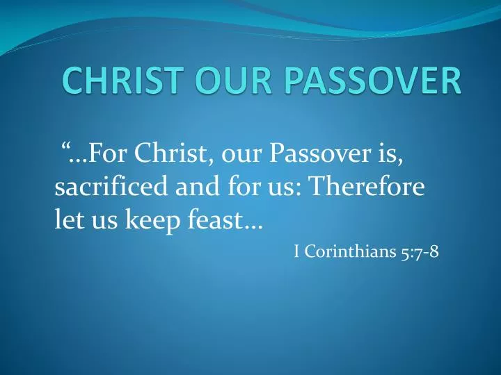 PPT - CHRIST OUR PASSOVER PowerPoint Presentation, free download - ID ...