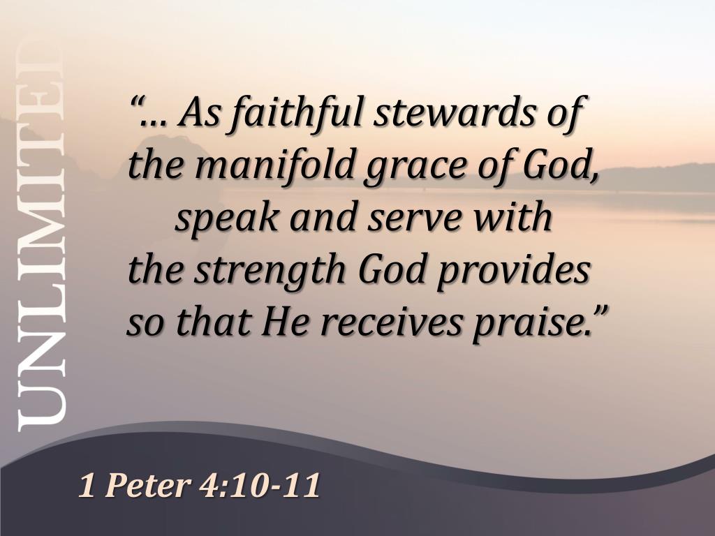 PPT - “… As faithful stewards of the manifold grace of God, speak and ...