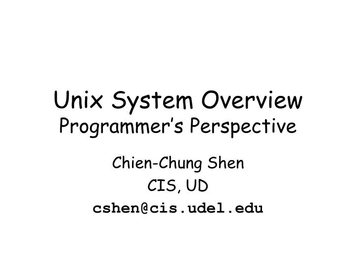 PPT - Unix System Overview Programmer’s Perspective PowerPoint Presentation - ID:2610704