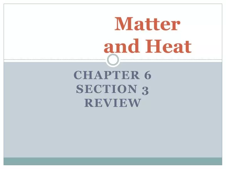 PPT - Matter and Heat PowerPoint Presentation, free download - ID:2611010