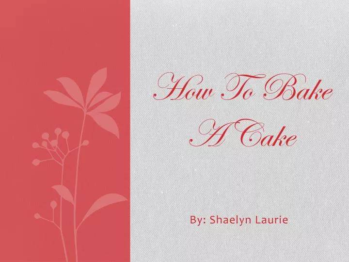 PPT - How To Bake A Cake PowerPoint Presentation, free download - ID ...