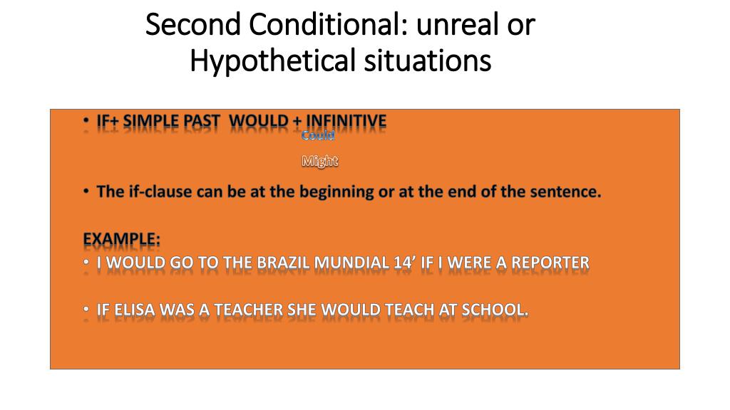 PPT - Second Conditional : unreal or Hypothetical situations PowerPoint ... PPT - Second Conditional : unreal or Hypothetical situations PowerPoint ...