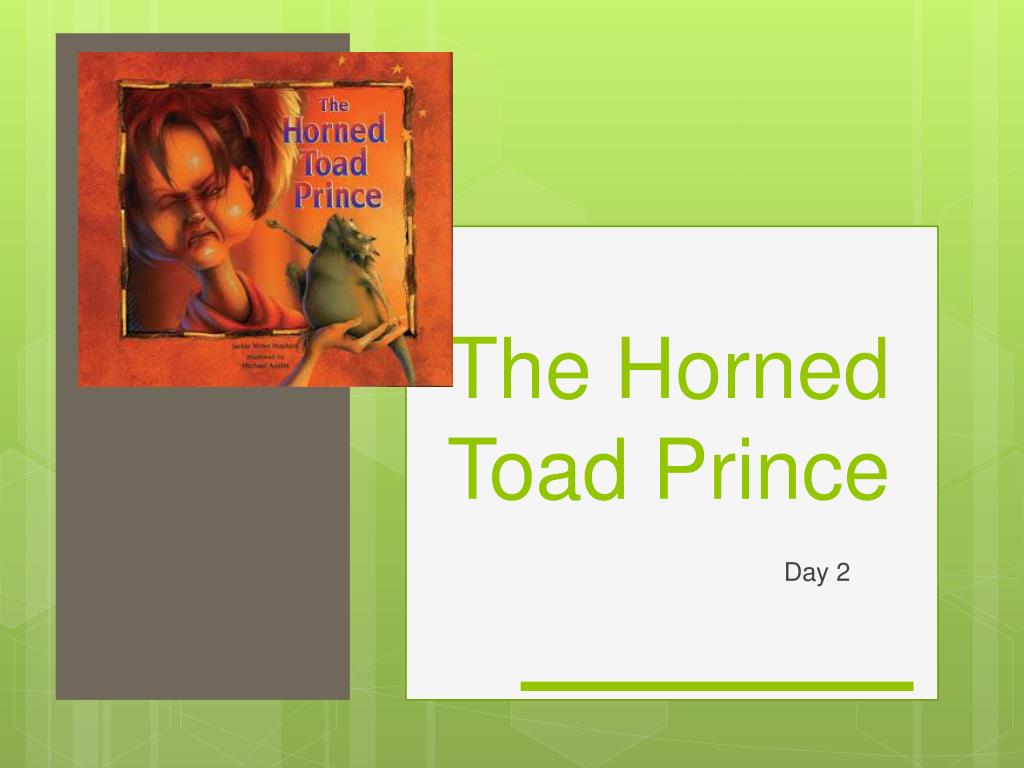 PPT - The Horned Toad Prince PowerPoint Presentation, free download ...