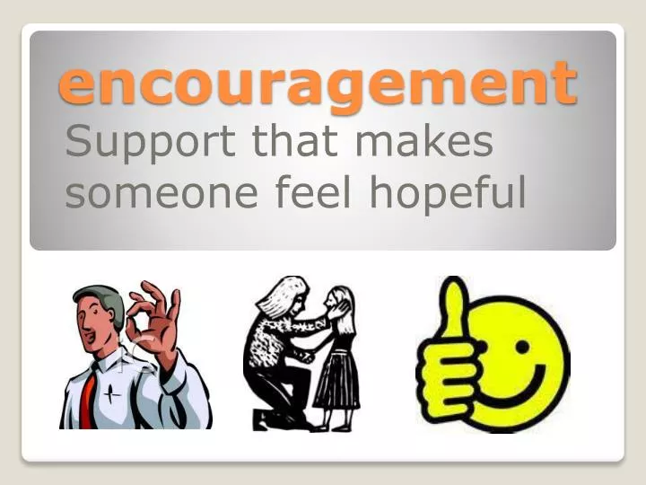 PPT - encouragement PowerPoint Presentation, free download - ID:2612188