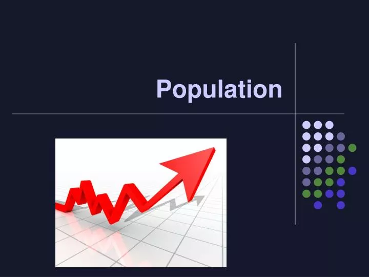 PPT - Population PowerPoint Presentation, free download - ID:2612513