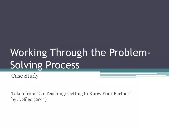 PPT - Working Through the Problem-Solving Process PowerPoint ...