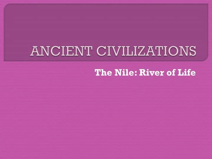 PPT - ANCIENT CIVILIZATIONS PowerPoint Presentation, free download - ID ...