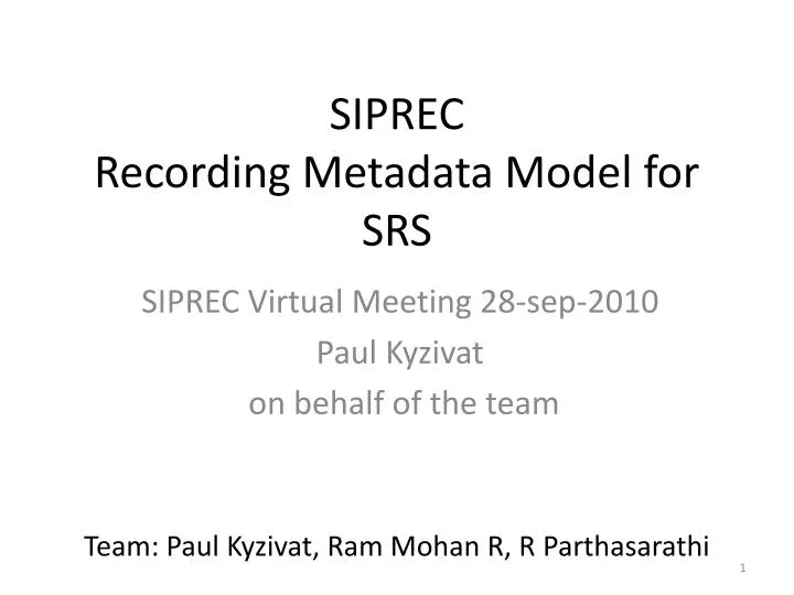 PPT - SIPREC Recording Metadata Model for SRS PowerPoint Presentation ...