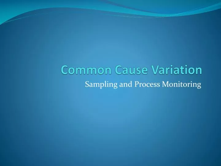 PPT - Common Cause Variation PowerPoint Presentation, free download ...