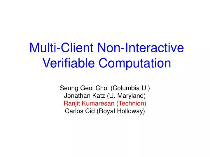 Ppt Multi Client Non Interactive Verifiable Computation Powerpoint Presentation Id 2616178