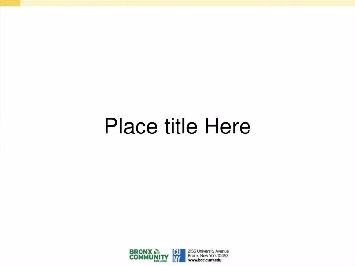 PPT - Place title Here PowerPoint Presentation, free download - ID:2616565