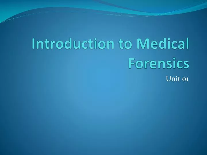 PPT - Introduction to Medical Forensics PowerPoint Presentation, free ...