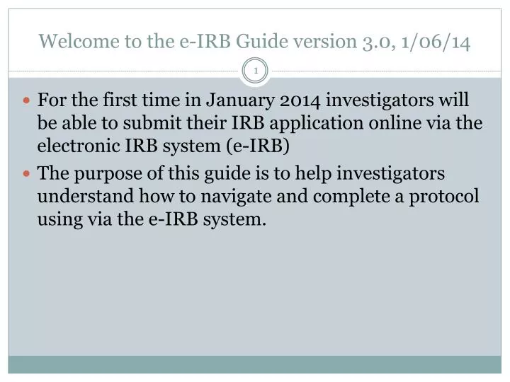 PPT - Welcome to the e-IRB Guide version 3.0, 1/06/14 PowerPoint ...
