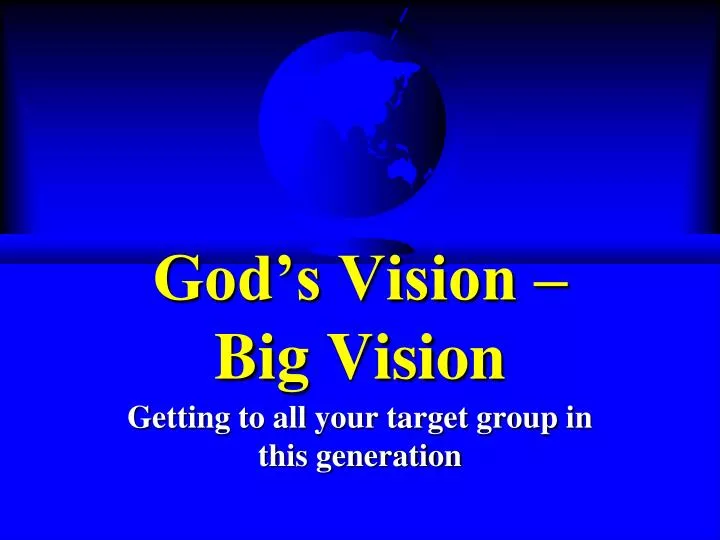 PPT - God’s Vision – Big Vision PowerPoint Presentation, free download ...