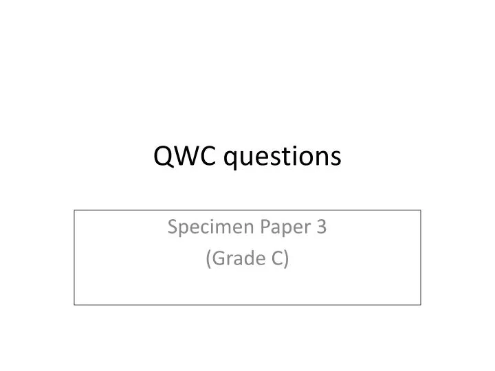 PPT - QWC questions PowerPoint Presentation, free download - ID:2618324