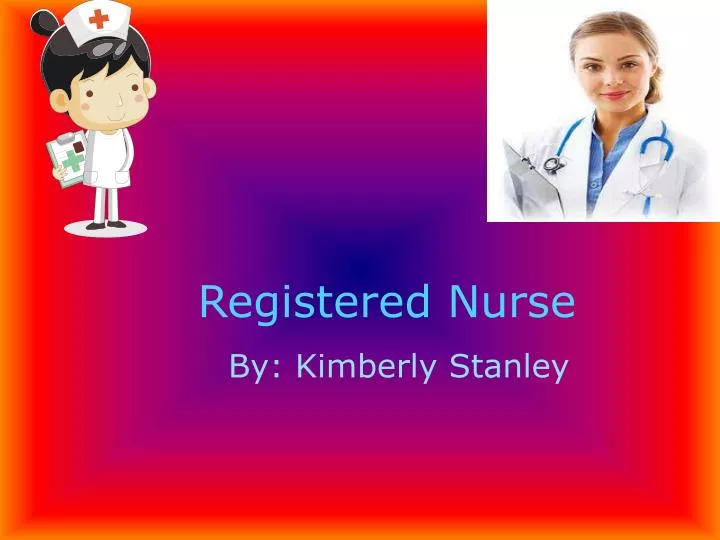 PPT - Registered Nurse PowerPoint Presentation, free download - ID:2618728