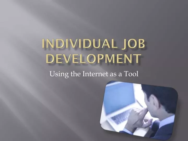 PPT - Individual Job Development PowerPoint Presentation, free download ...