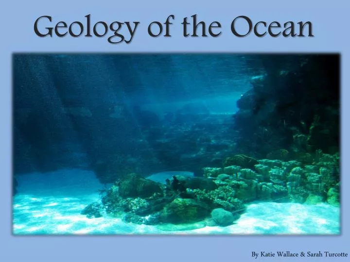 PPT - Geology of the Ocean PowerPoint Presentation, free download - ID ...