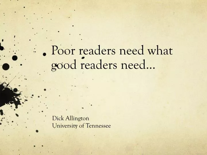 PPT - Poor readers need what good readers need… PowerPoint Presentation ...