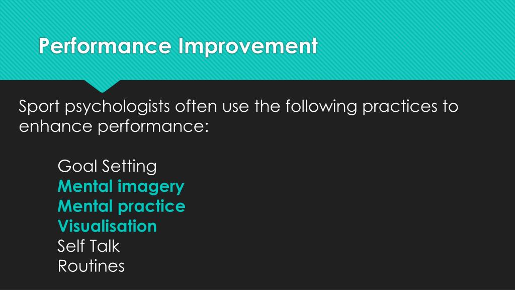 PPT - Sport Psychology 3 – Mental Practice/Imagery/Visualisation ...