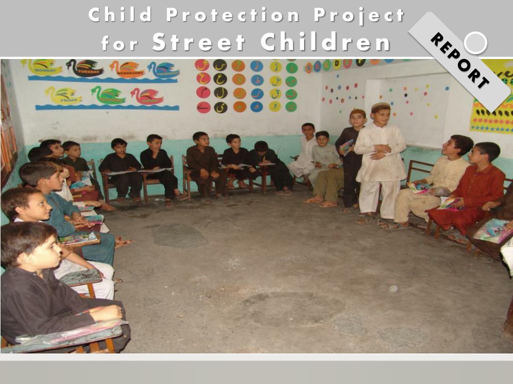 PPT - Child Protection Project for Street Children PowerPoint ...
