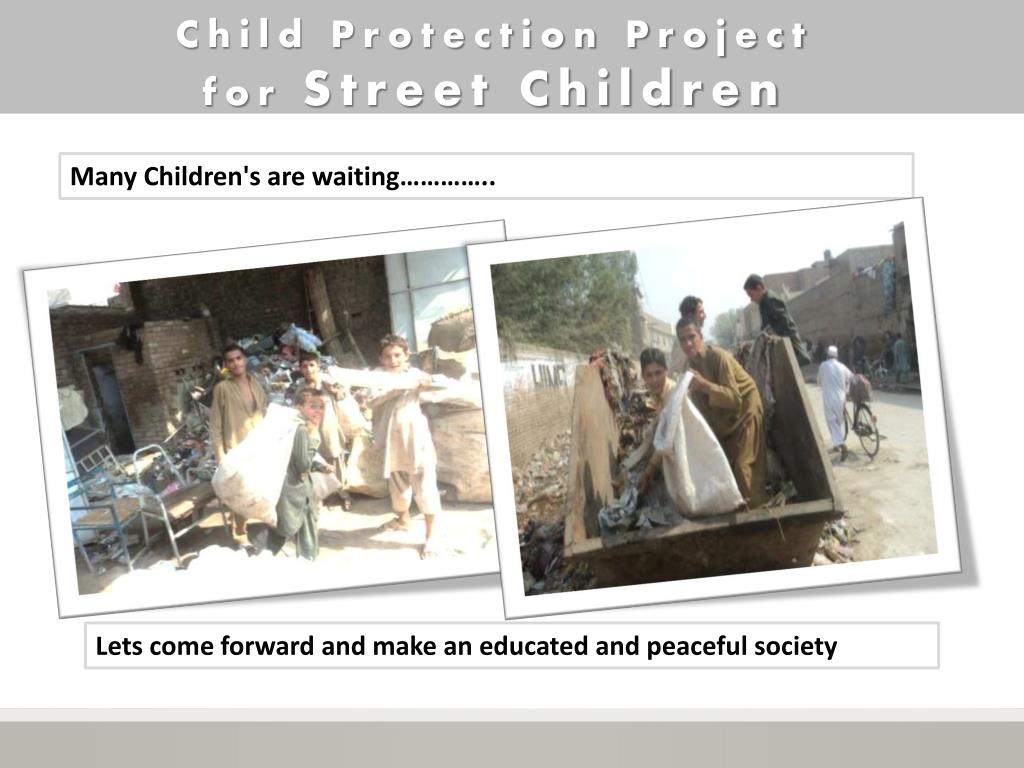 PPT - Child Protection Project for Street Children PowerPoint ...