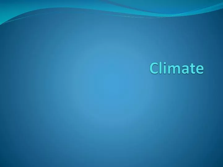 PPT - Climate PowerPoint Presentation, free download - ID:2620566