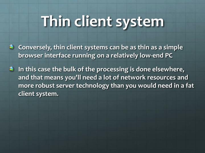 PPT - Thin Clients VS Thick (fat) Clients PowerPoint Presentation - ID ...