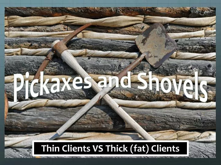 PPT - Thin Clients VS Thick (fat) Clients PowerPoint Presentation, free ...