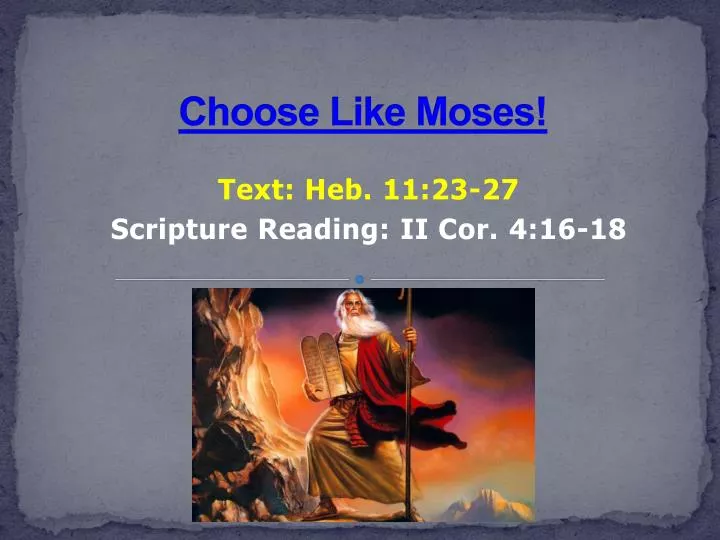 PPT - Choose Like Moses! PowerPoint Presentation, free download - ID ...