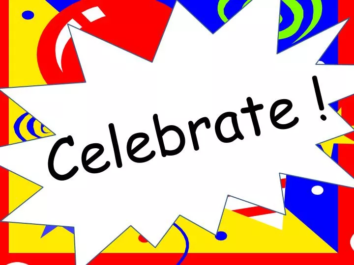 PPT - Celebrate ! PowerPoint Presentation, free download - ID:2621387