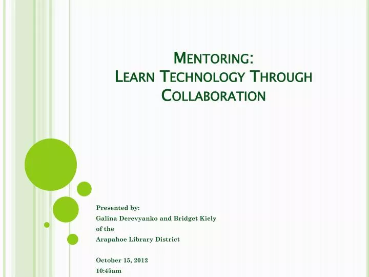 PPT - Mentoring: Learn Technology Through Collaboration PowerPoint ...
