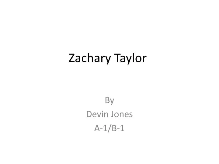 PPT - Zachary Taylor PowerPoint Presentation, free download - ID:2621847