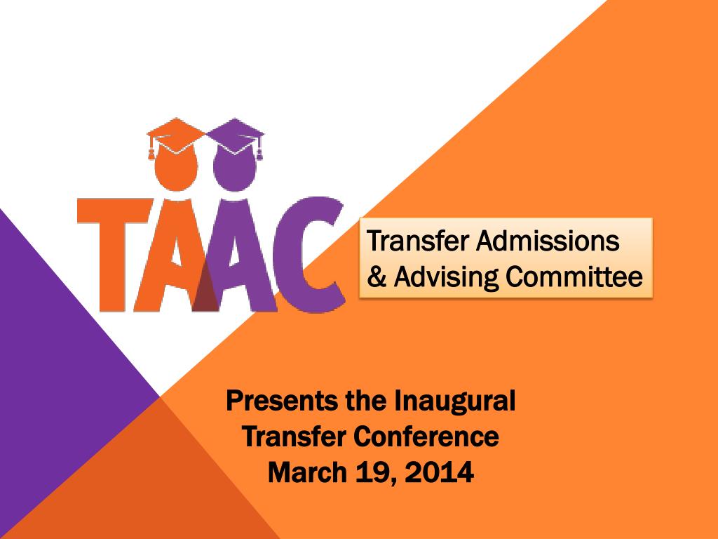 PPT - Presents the Inaugural Transfer Conference March 19, 2014 ...