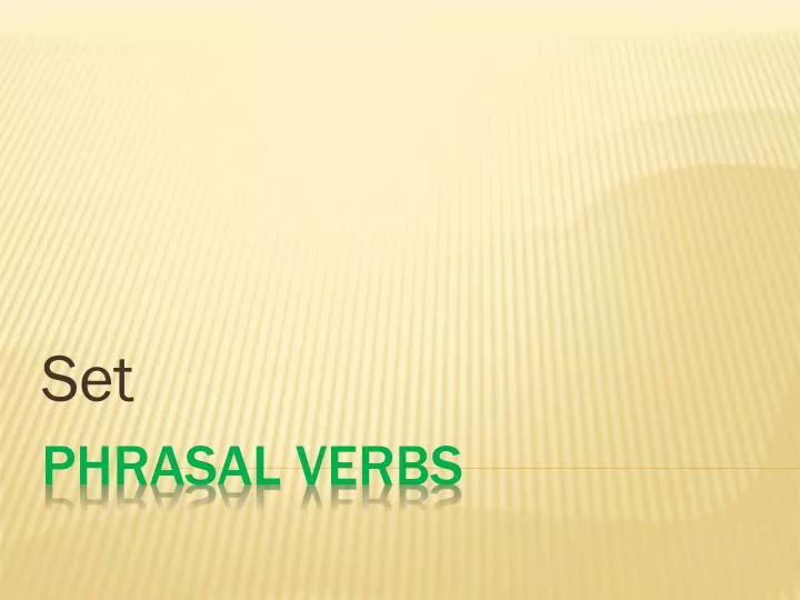 PPT - Phrasal verbs PowerPoint Presentation, free download - ID:2621922