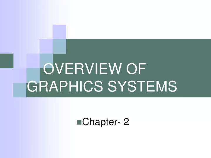PPT - OVERVIEW OF GRAPHICS SYSTEMS PowerPoint Presentation, free ...