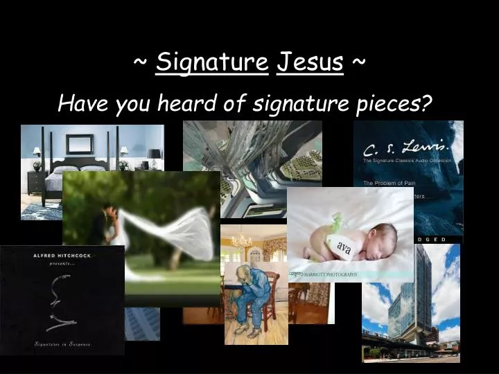 PPT - ~ Signature Jesus ~ PowerPoint Presentation, free download - ID ...