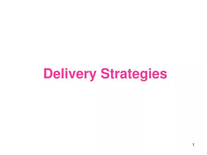 PPT - Delivery Strategies PowerPoint Presentation, free download - ID ...