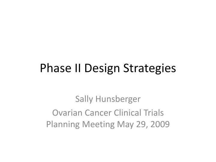 PPT - Phase II Design Strategies PowerPoint Presentation, free download ...