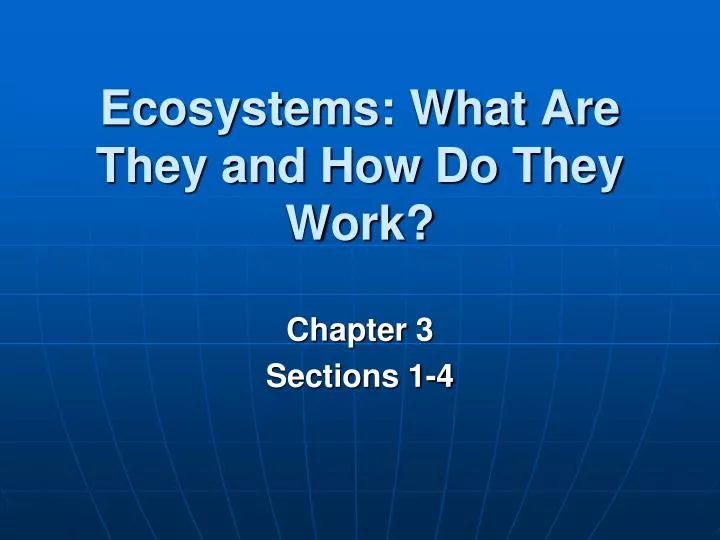 PPT - Ecosystems: What Are They and How Do They Work? PowerPoint ...
