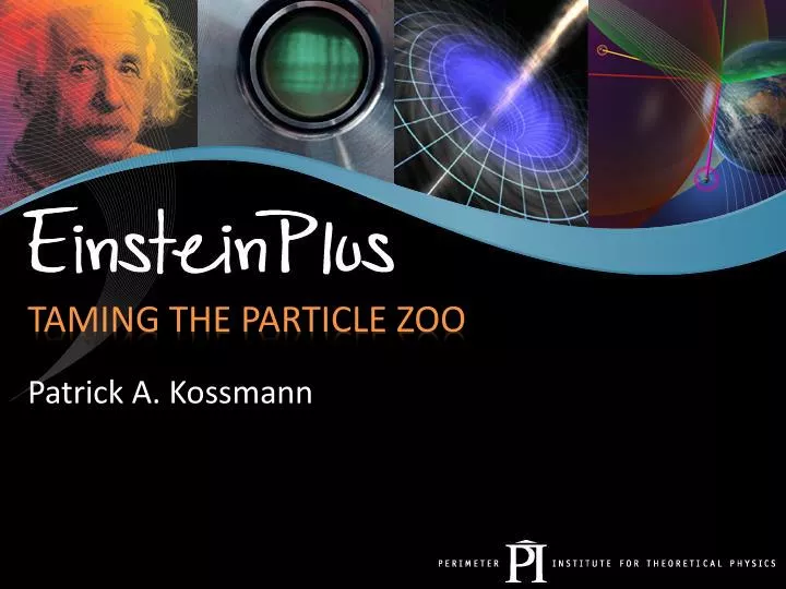 PPT - Taming the Particle Zoo PowerPoint Presentation, free download ...