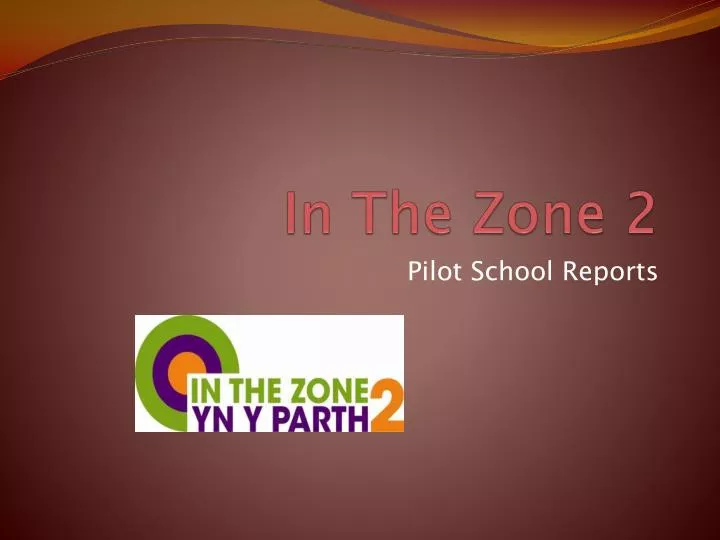 PPT - In The Zone 2 PowerPoint Presentation, free download - ID:2623501