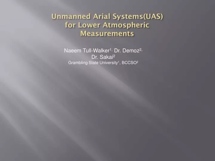 PPT - Unmanned Arial Systems(UAS) for Lower Atmospheric Measurements ...