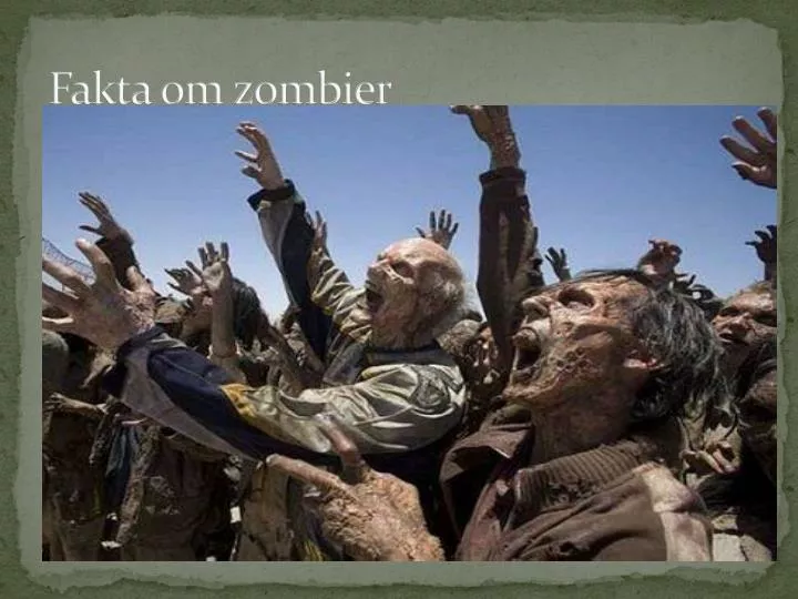 PPT - Fakta om zombier PowerPoint Presentation, free download - ID:2623709