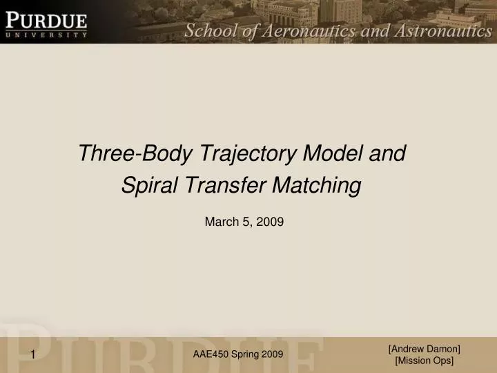 PPT - Three-Body Trajectory Model and Spiral Transfer Matching ...